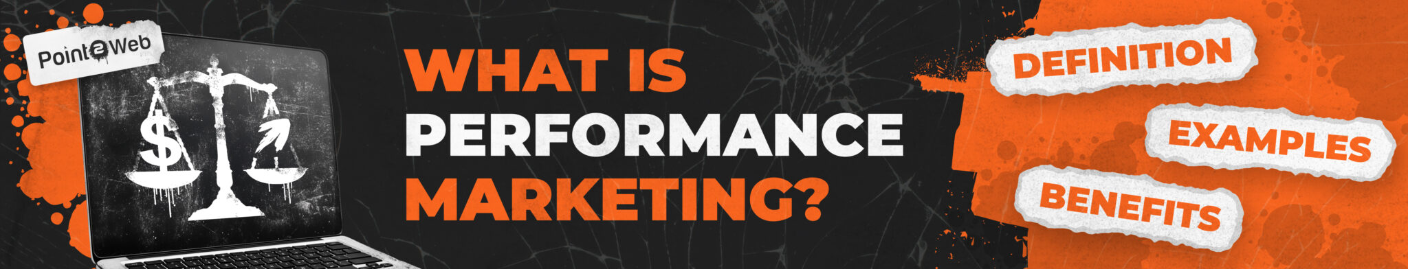 What is Performance Marketing? Definition, Examples, Benefits | Point2Web